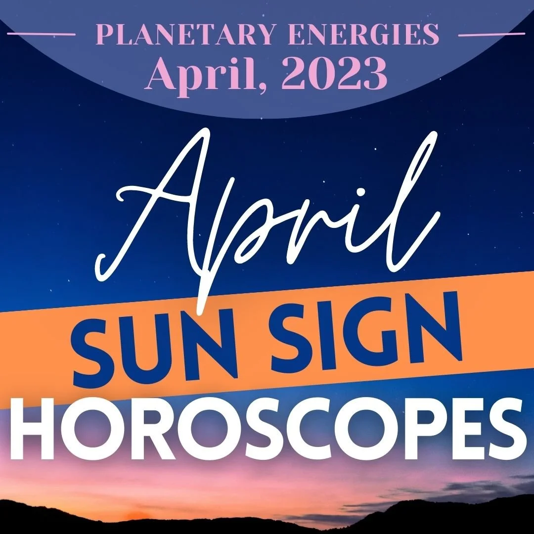 April Sun sign horoscopes — Northern Beaches Astrology