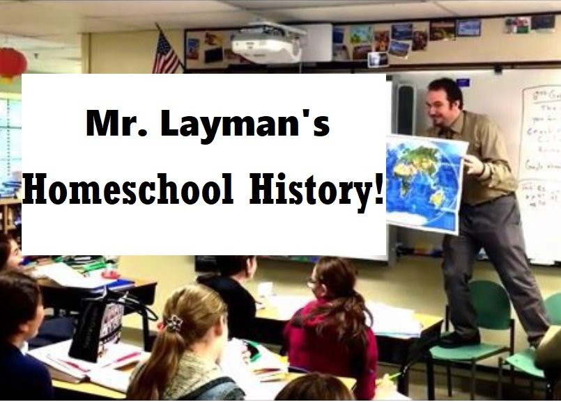 Mr. Layman's Homeschool History