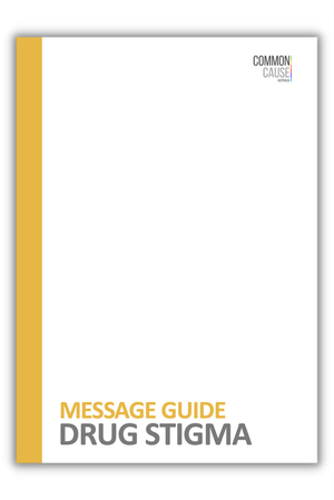 Drug Stigma — Common Cause Australia