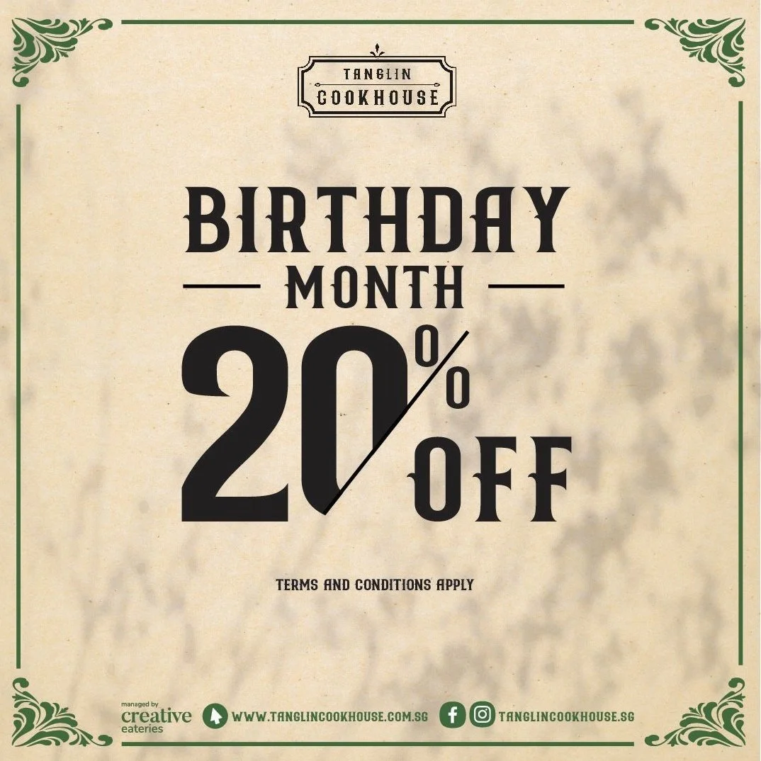 BIRTHDAY DISCOUNT — Tanglin Cookhouse