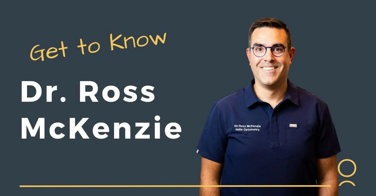 Get to Know our Eye Care Team: Meet Optometrist Dr. Ross McKenzie