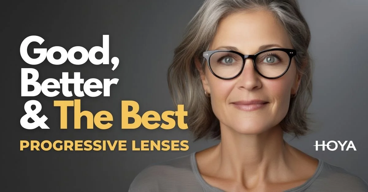 Good, Better, and The Best Progressive Lenses