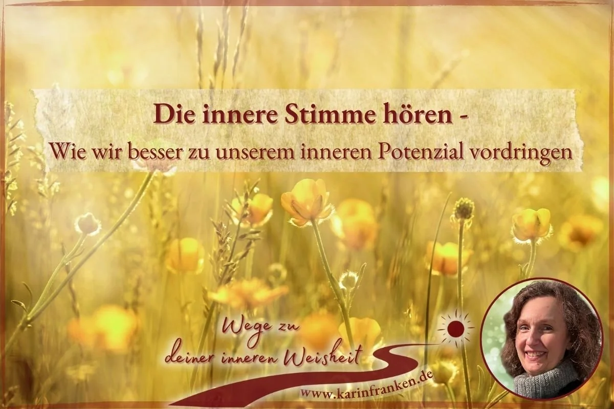 Die innere Stimme hören - 6 grundlegende Erkenntnisse, um zu deinem inneren Potenzial ...