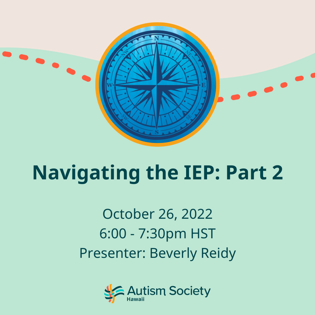 Navigating the IEP Part 2 — Autism Society of Hawaii