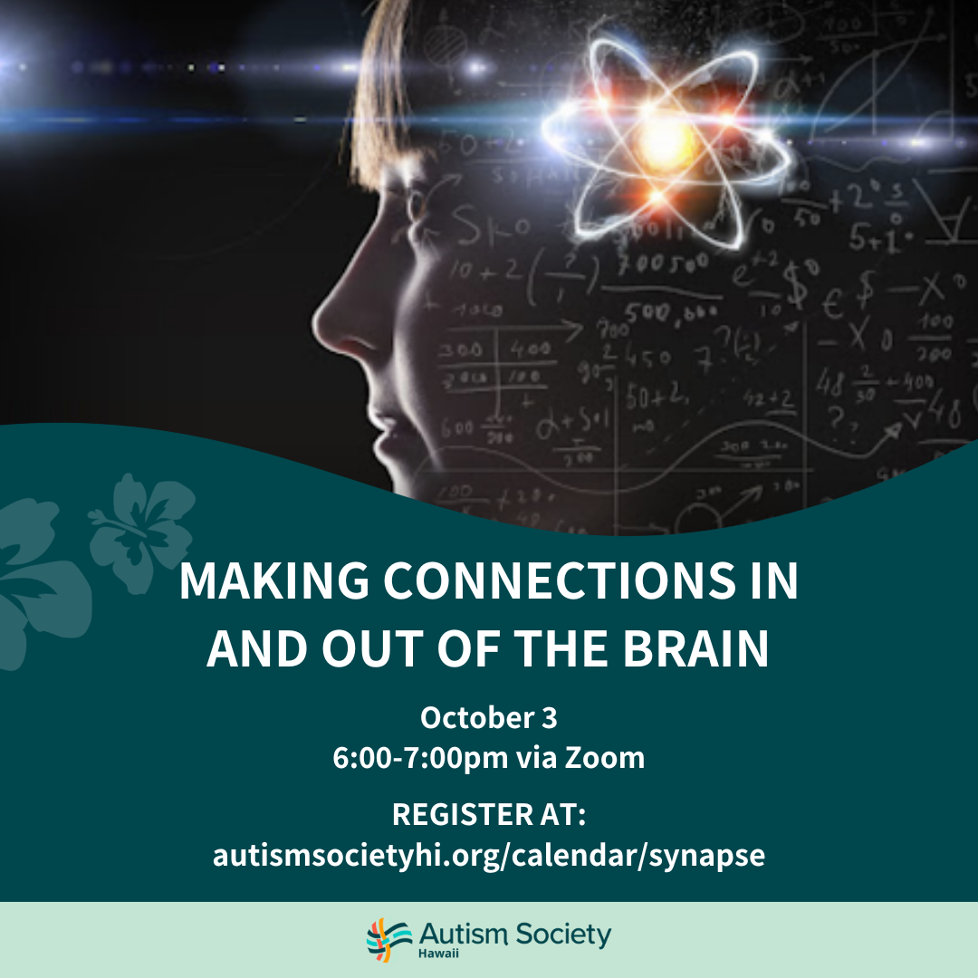 Making Connections In and Out Of The Brain — Autism Society of Hawaii