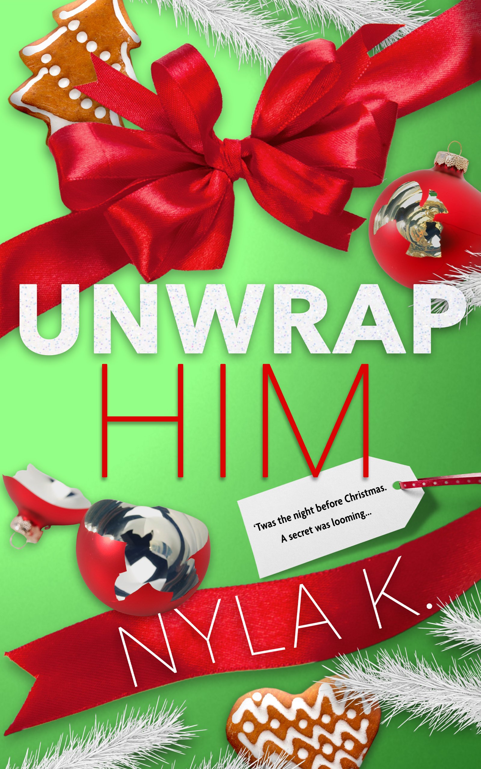 Unwrap Him — Nyla K