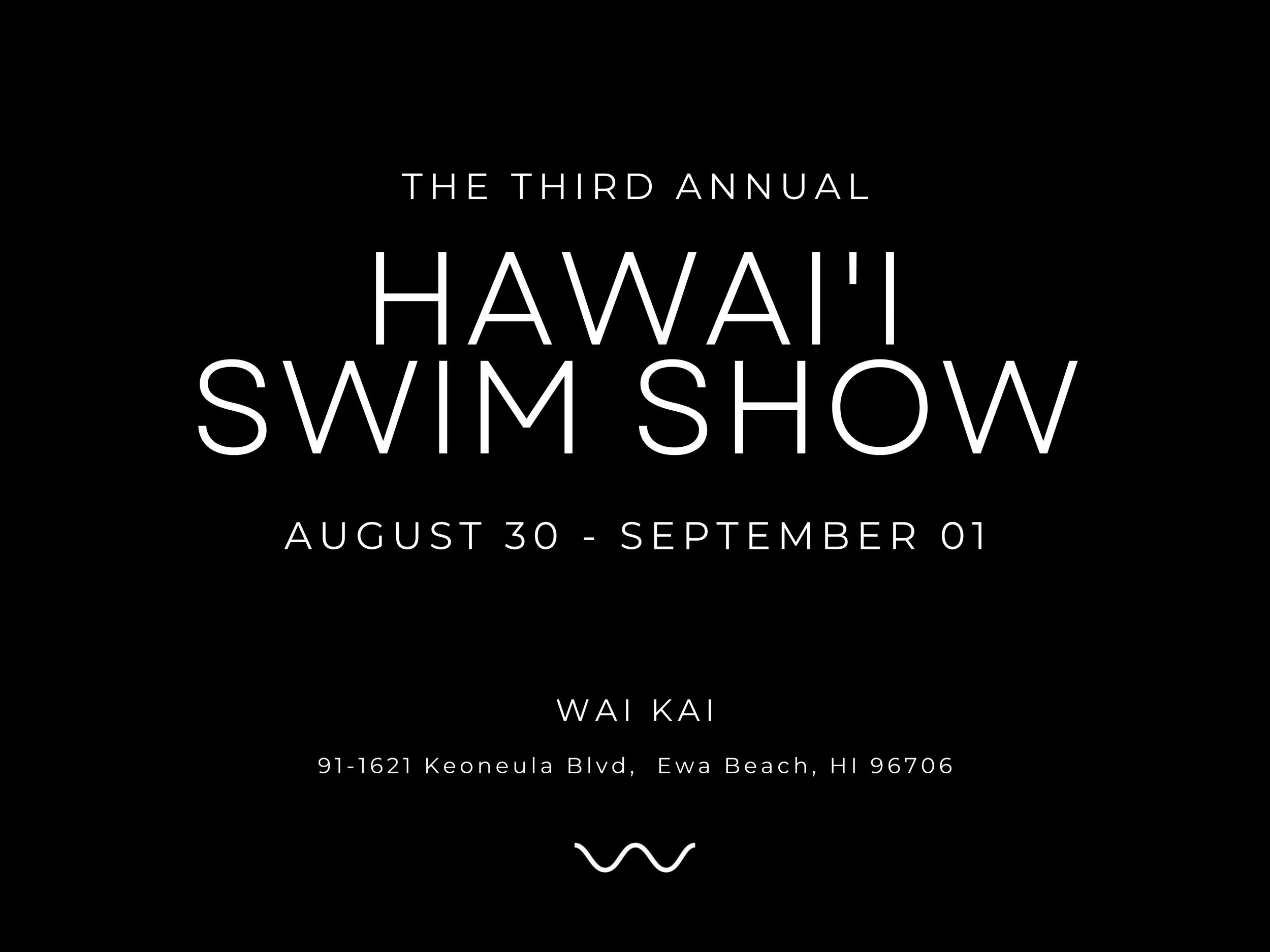 THE THIRD ANNUAL (2024) — HAWAI'I SWIM SHOW