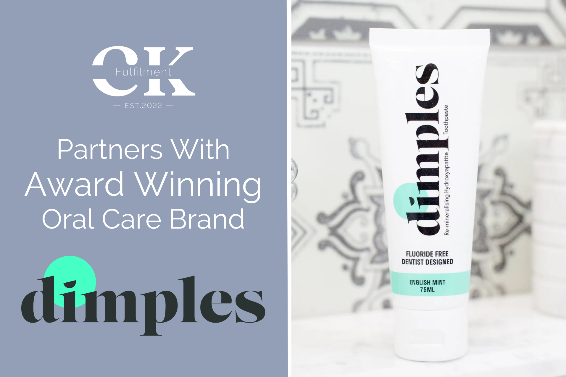 CK Welcomes Dimples Oral Care — CK Fulfilment