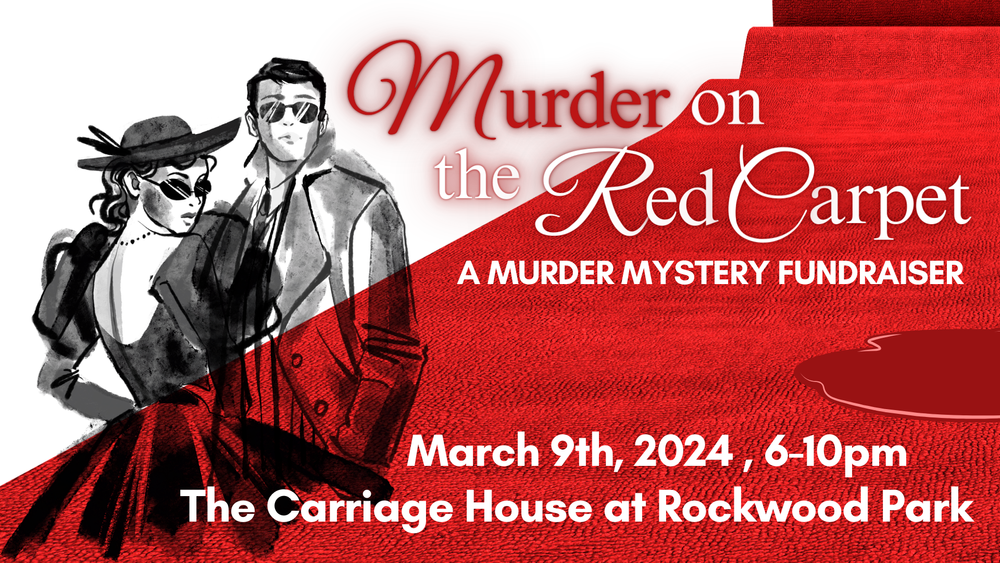 Murder on the Red Carpet — Rockwood Park Preservation Society