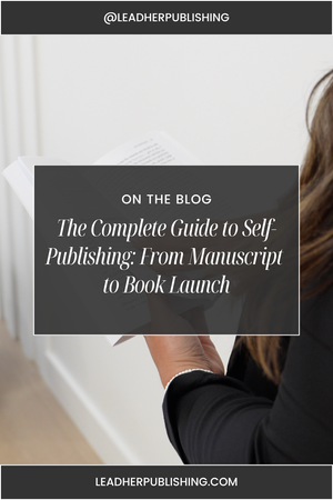 The Complete Guide to Self-Publishing: From Manuscript to Book Launch ...