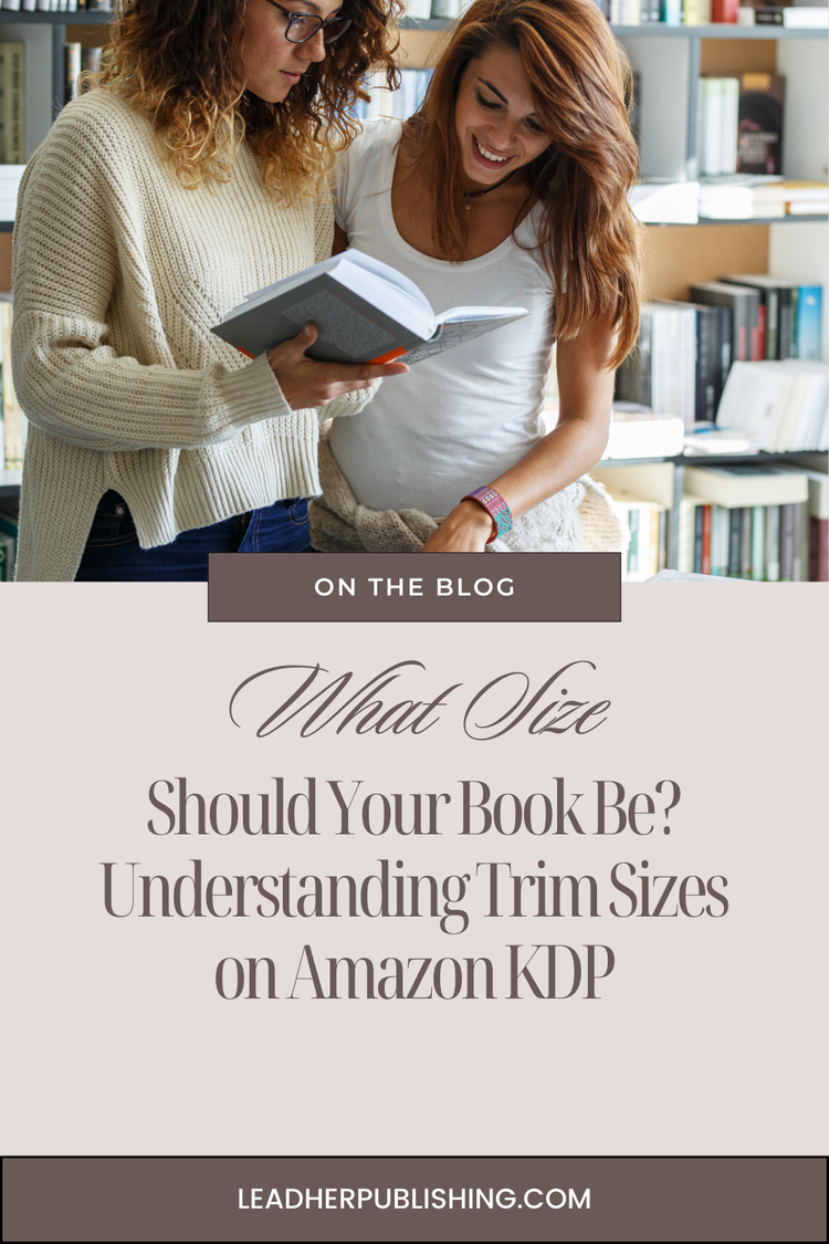 What Size Should Your Book Be? Understanding Book Trim on Amazon KDP ...