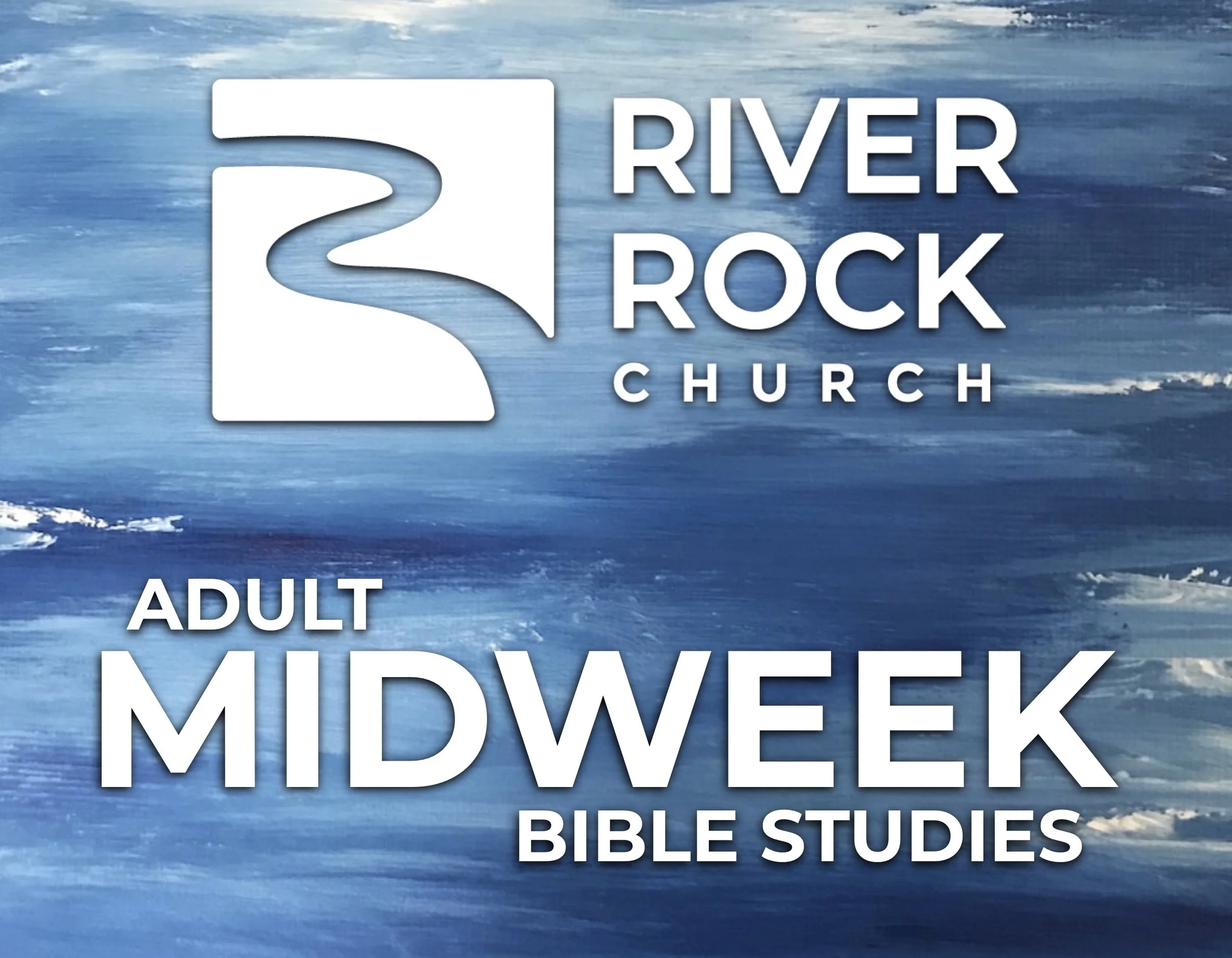 Midweek Bible Studies — River Rock Church