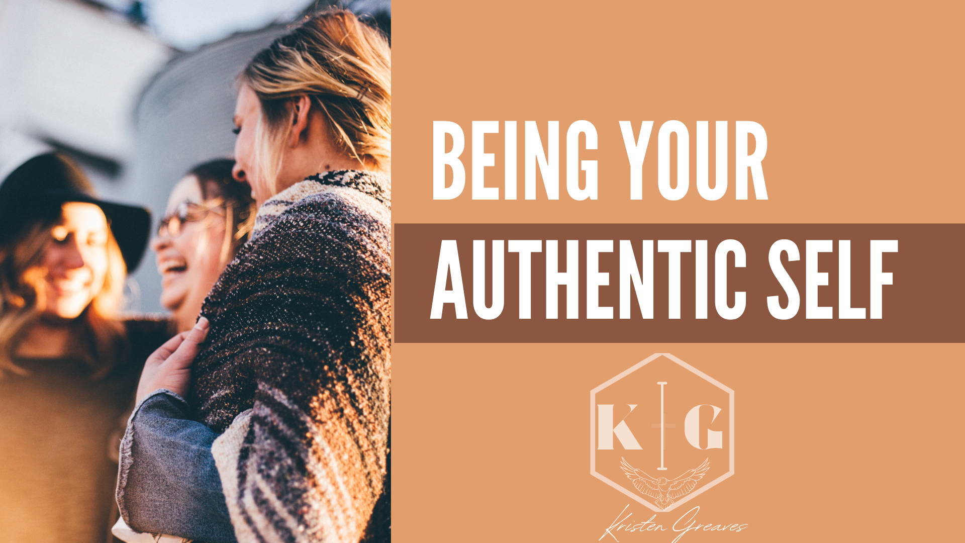 Being Your Authentic Self — Kristen Greaves Being Your Authentic Self — Kristen Greaves