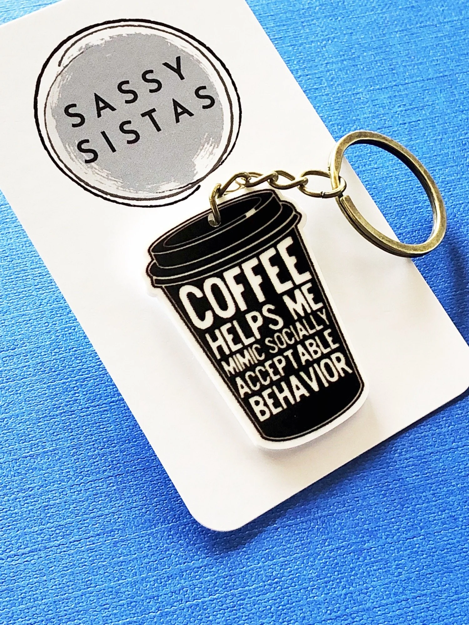 Coffee Helps Me Mimic Socially Acceptable Behaviour! — Sassy Sistas