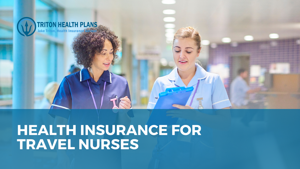 What Are the Best Health Insurance Options for Travel Nurses? — Triton ...
