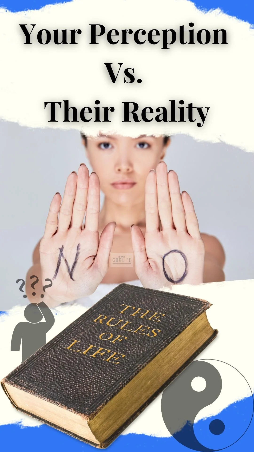 What They See Versus Reality — GBRLIFE