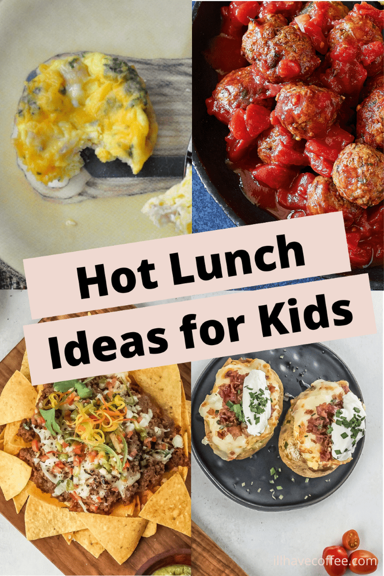 Hot Lunch Ideas for Kids — I'll Have Coffee