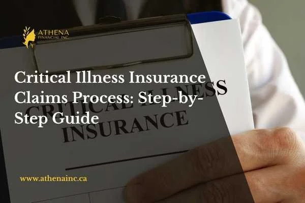 Critical Illness Insurance Claims Made Simple | Athena Financial INC