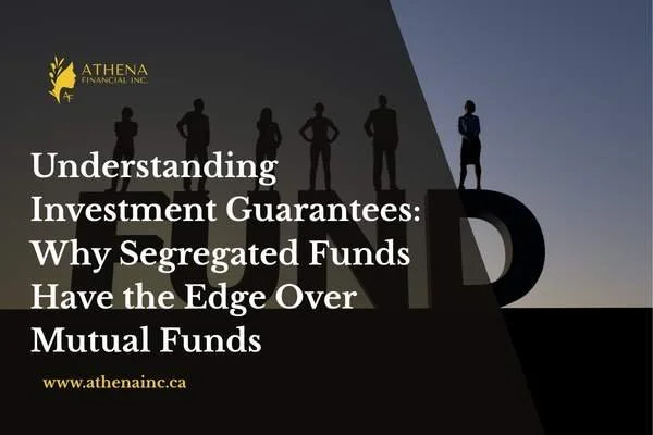 Difference Between Segregated Funds and Mutual Funds Ontario | Athena ...