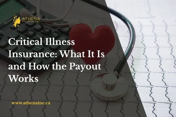 What Is Critical Illness Insurance? Complete Ontario Guide | Athena ...