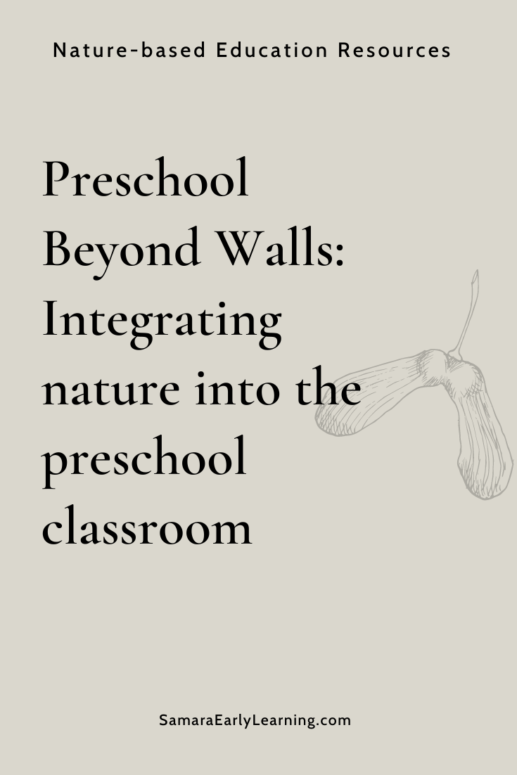 Preschool Beyond Walls: Integrating nature into the preschool classroom ...