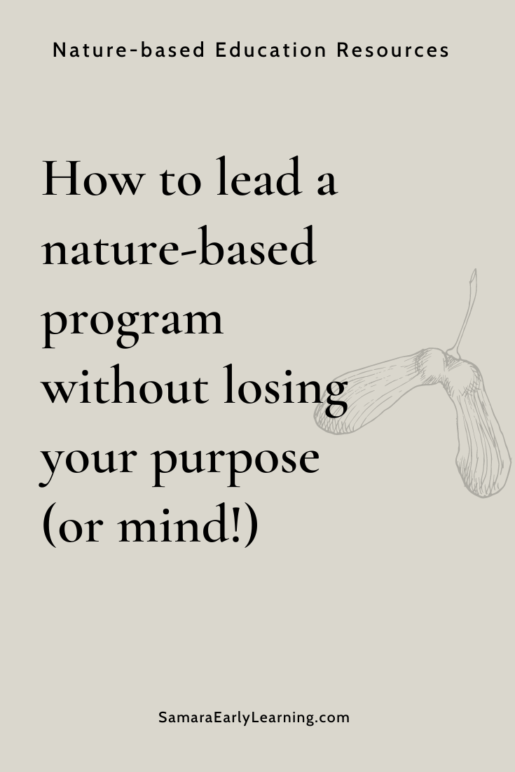 How to lead a nature-based program without losing your purpose (or mind ...