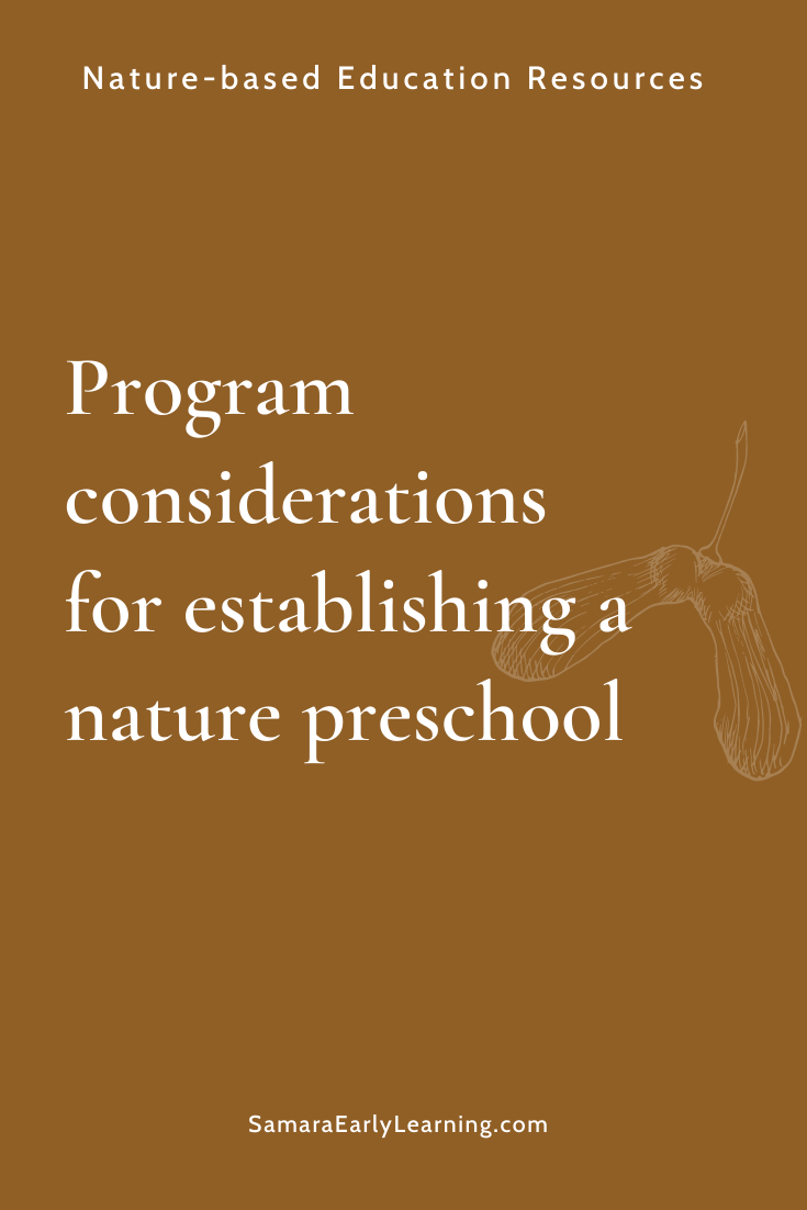 Program considerations for establishing a nature-based preschool ...