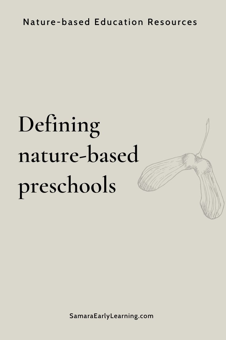 Defining nature-based preschools — Samara Early Learning