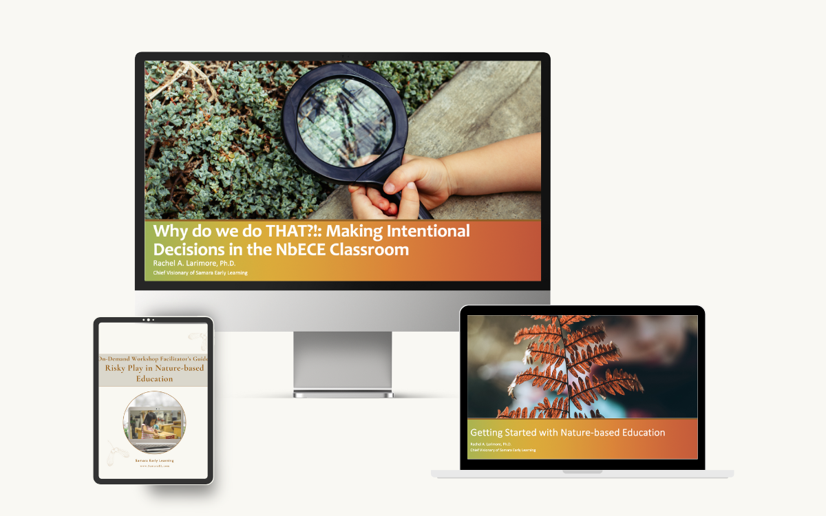 On-Demand Professional Development for Nature-based Educators — Samara Early Learning