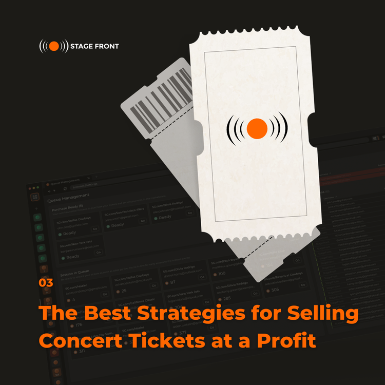 The Best Strategies for Selling Concert Tickets at a Profit — Stage Front