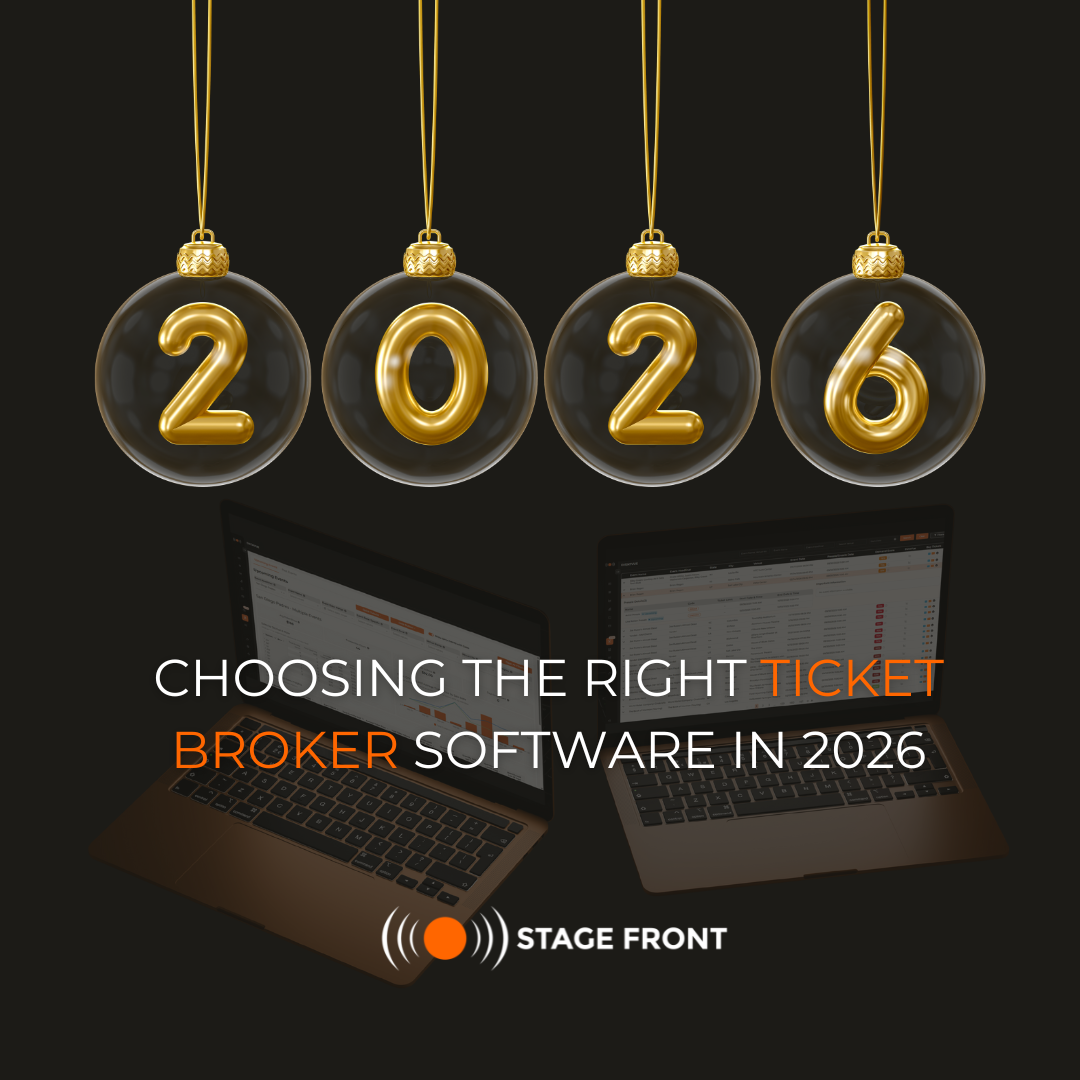 Choosing the Right Ticket Broker Software in 2026 — Stage Front
