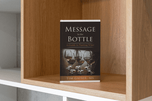 Tim Gaiser's "Message in the Bottle": A Sommelier's Must-Read
