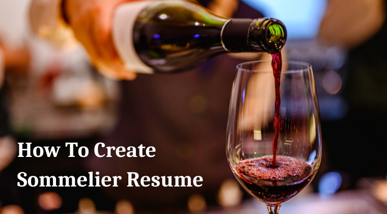 How to Create a Perfect Sommelier Resume | SOMM DIGI BLOG