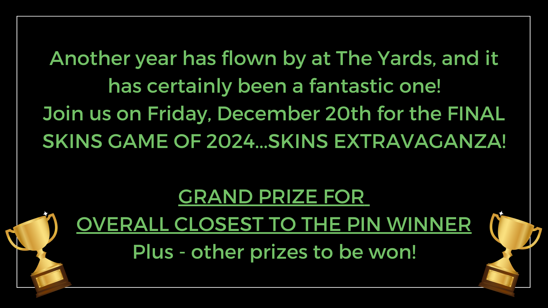 Famous Friday Skins Game Extravaganza (GOLF) — The Yards