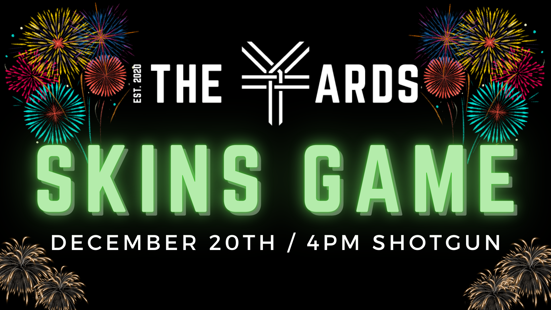 Famous Friday Skins Game Extravaganza (GOLF) — The Yards