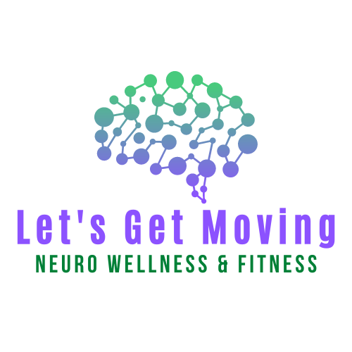 Let's Get Moving Neuro Wellness & Fitness