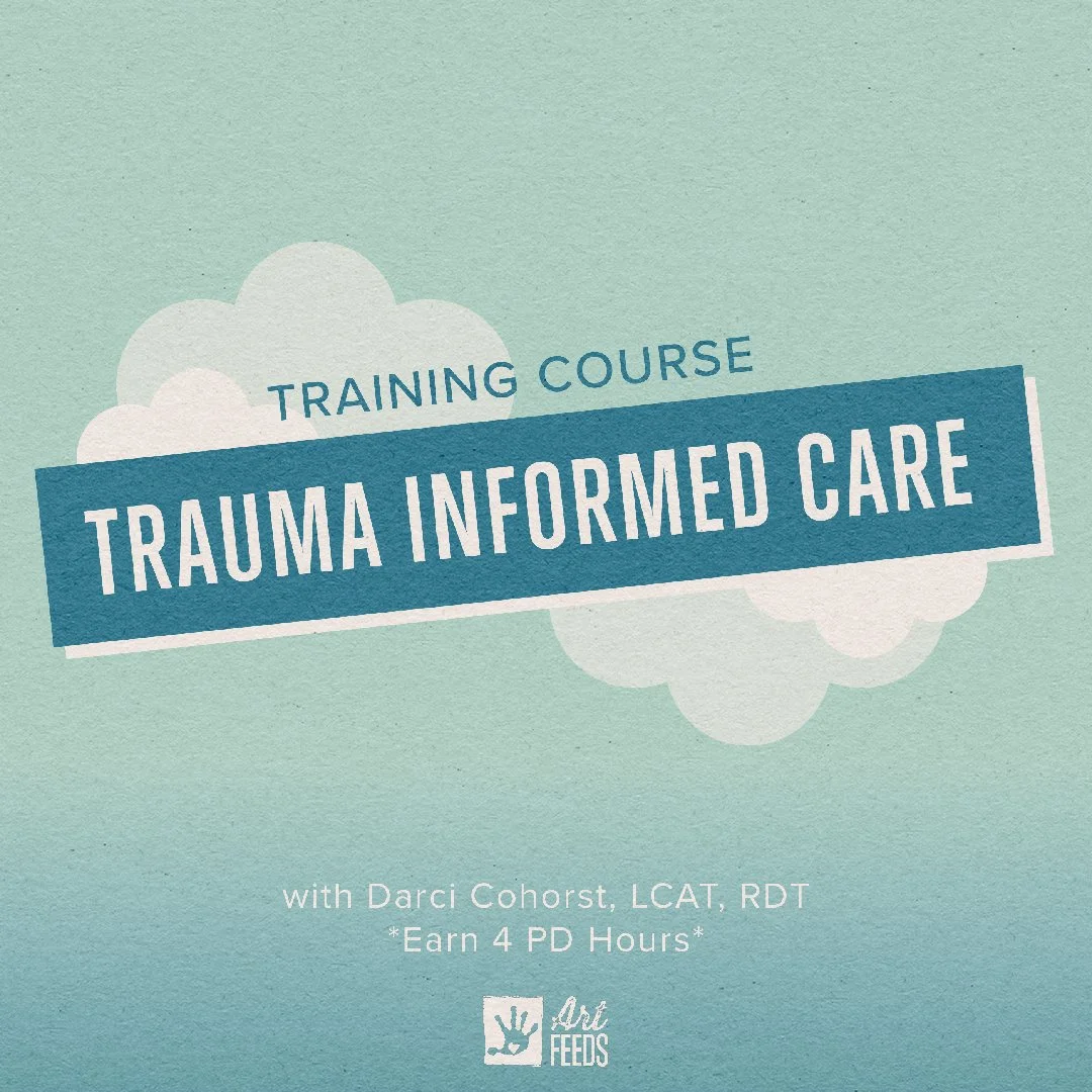 New! Trauma Informed Care Training Course — Art Feeds