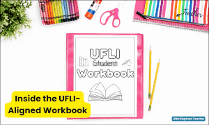 How the UFLI-Aligned Student Response Workbook Can Save You Time and ...