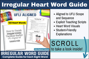 How to Teach UFLI Aligned Irregular Heart and Sight Words - The Guide!