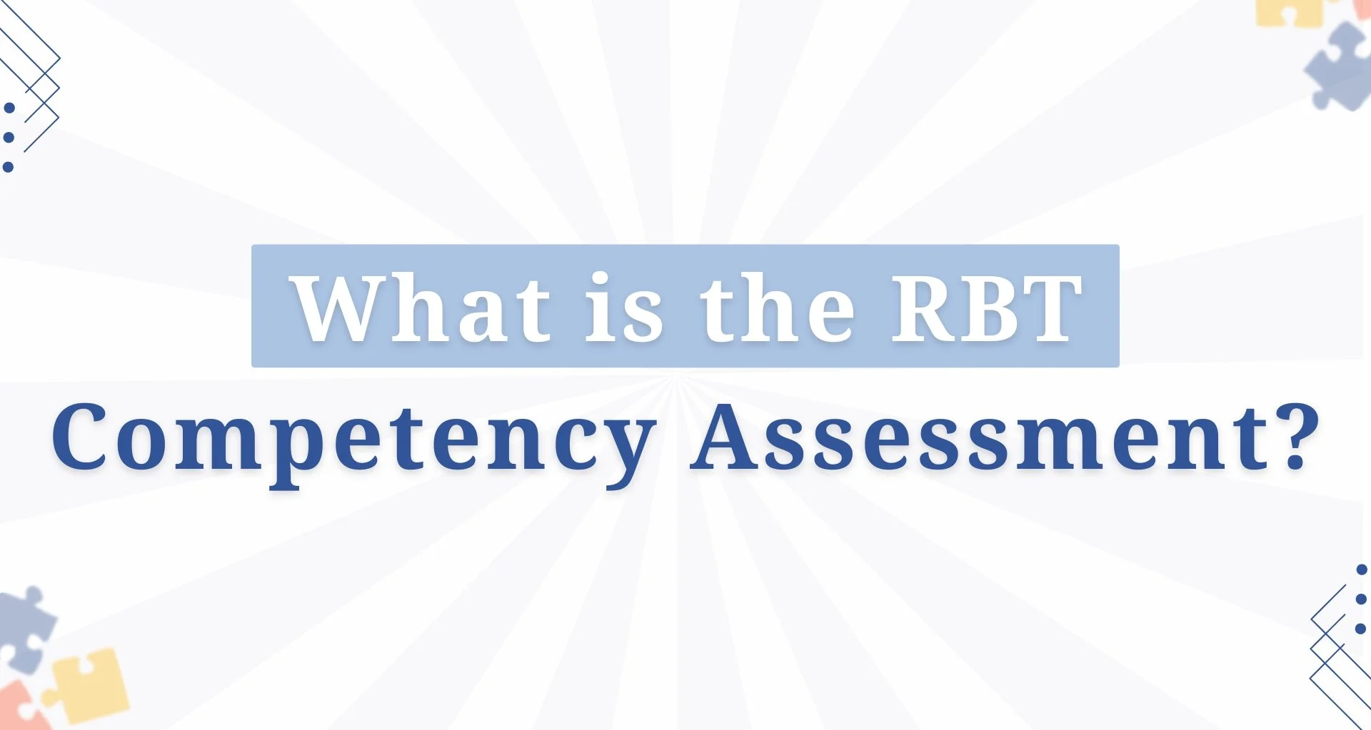 RBT Competency Assessment: Beginner's Guide (2025)