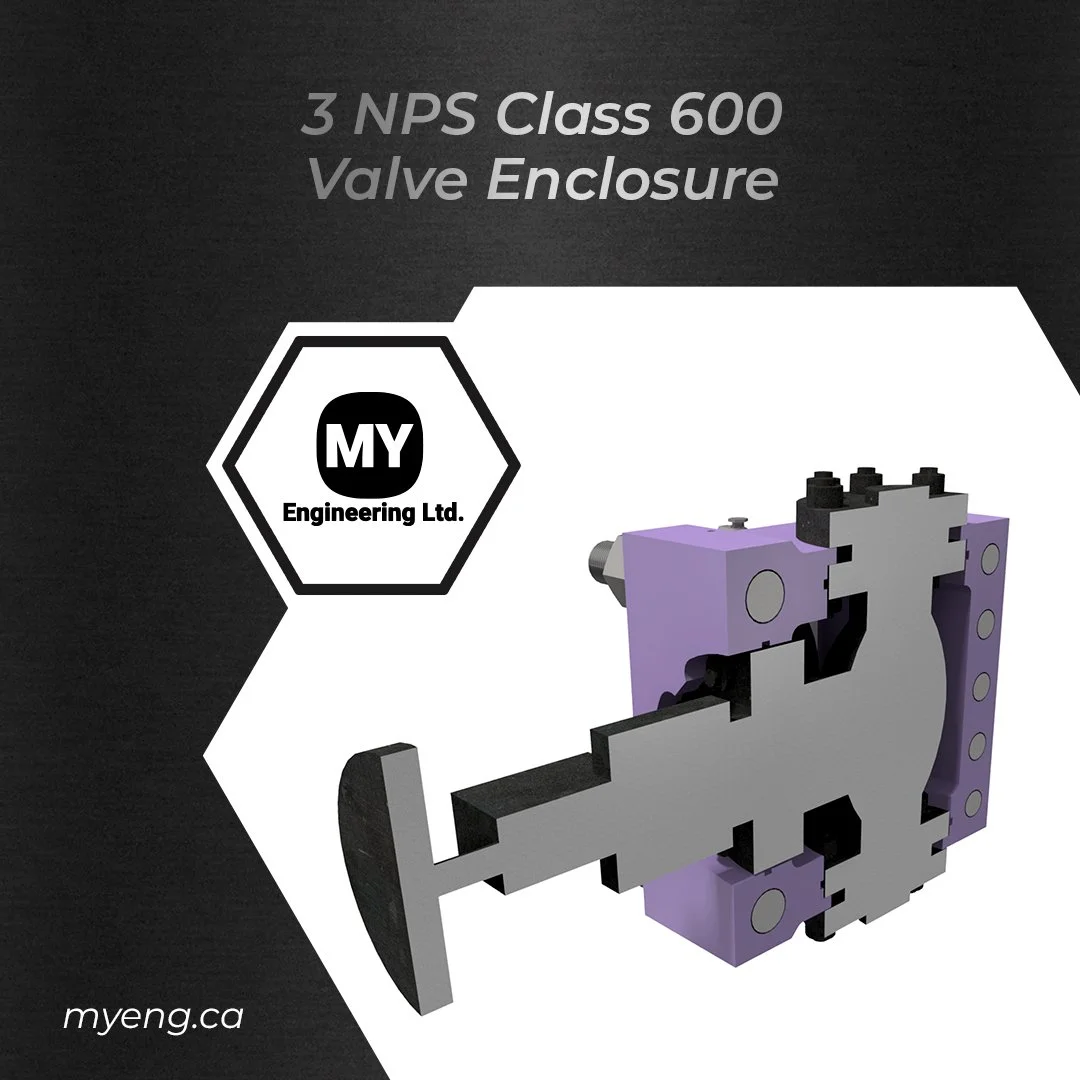 3 NPS Class 600 Valve Enclosure — My Engineering Ltd.