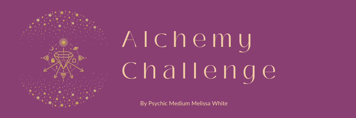 Alchemy Challenge — Melissa White Medium