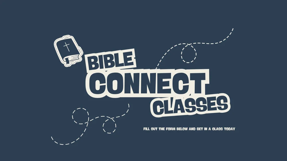 Bible Connect Classes — FREEDOM CENTER CHURCH