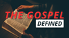 Gospel Meaning and Definition — Anthony Delgado