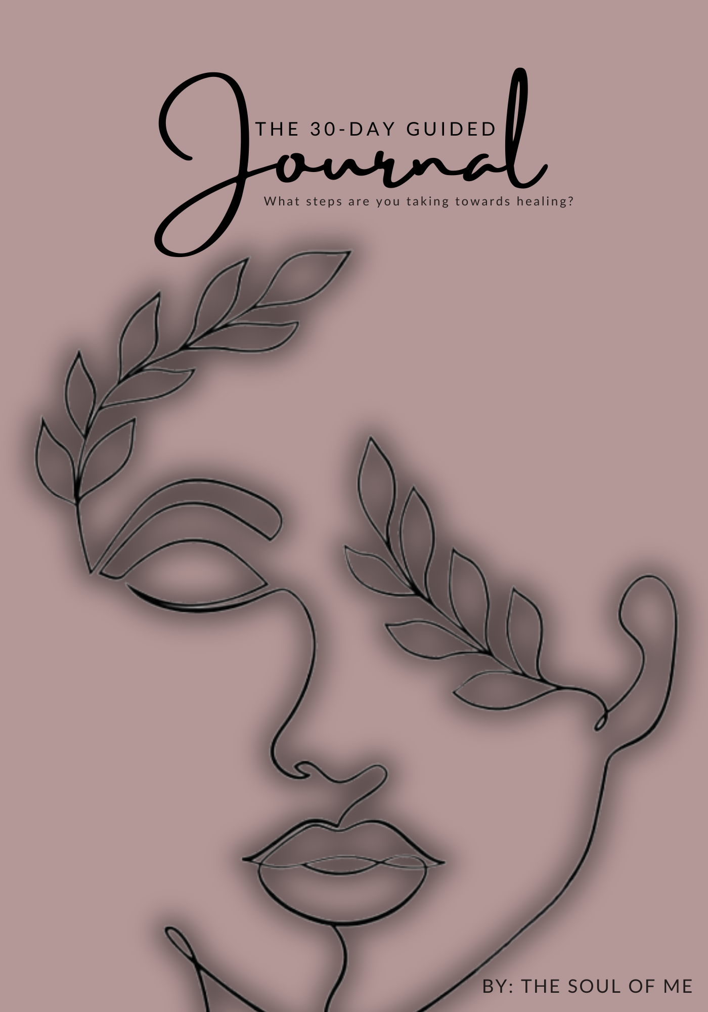 The 30-Day Guided Journal — The Soul of Me