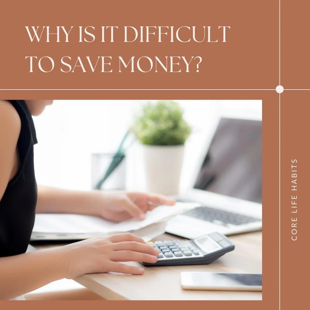 Why is it Difficult to Save Money?