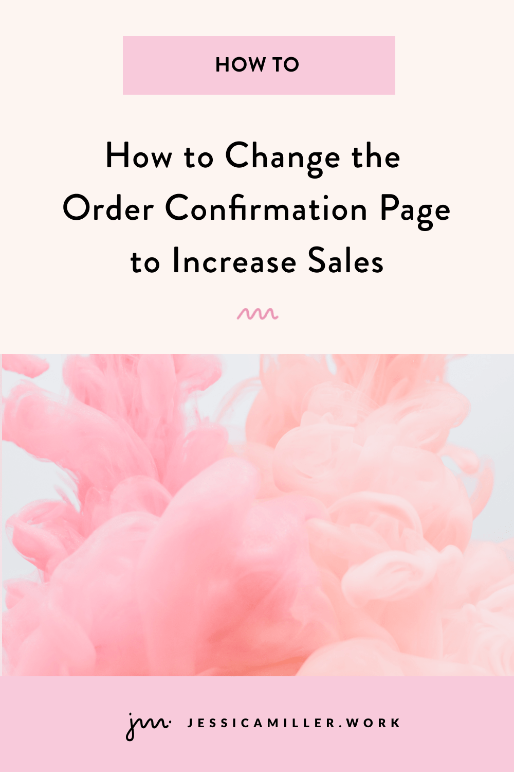 Increase Sales With The Order Confirmation Page — Jessica Miller