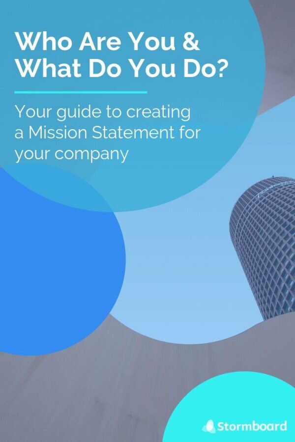 How To Create a Mission Statement For Your Company — Stormboard How To Create a Mission Statement For Your Company — Stormboard