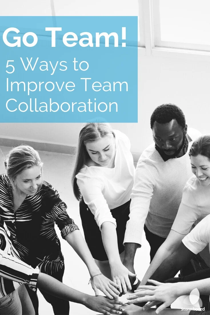 5 Ways to Improve Team Collaboration — Stormboard