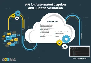 New OOONA API Automates Caption and Subtitle File Validation ...